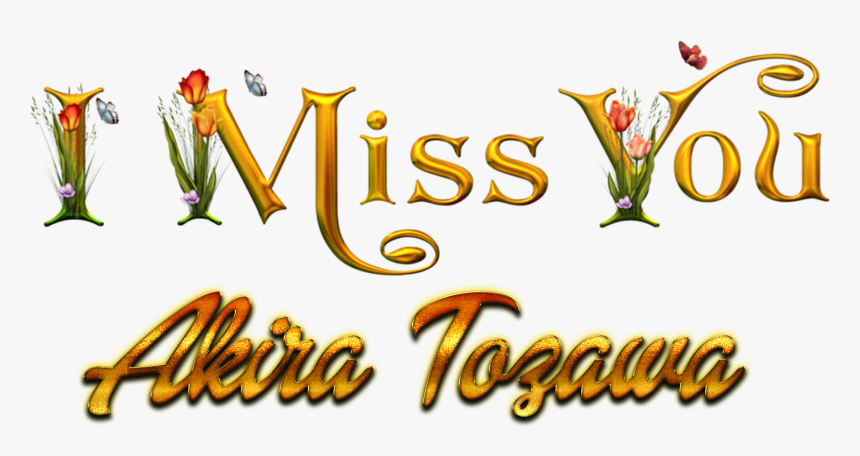 Akira Tozawa Missing You Name Png - Calligraphy, Transparent Png ...
