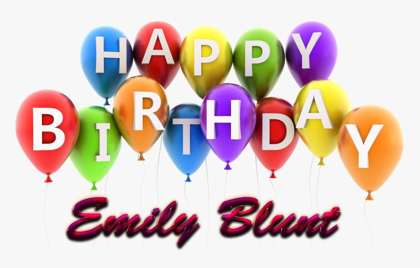 Emily Blunt Happy Birthday Balloons Name Png - Balloon, Transparent Png ...