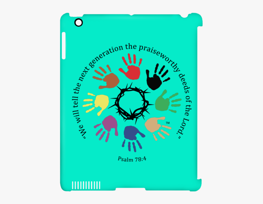 Psalm 78 4 Ipad Clip Case - Psalm 78 4 Clipart, HD Png Download ...