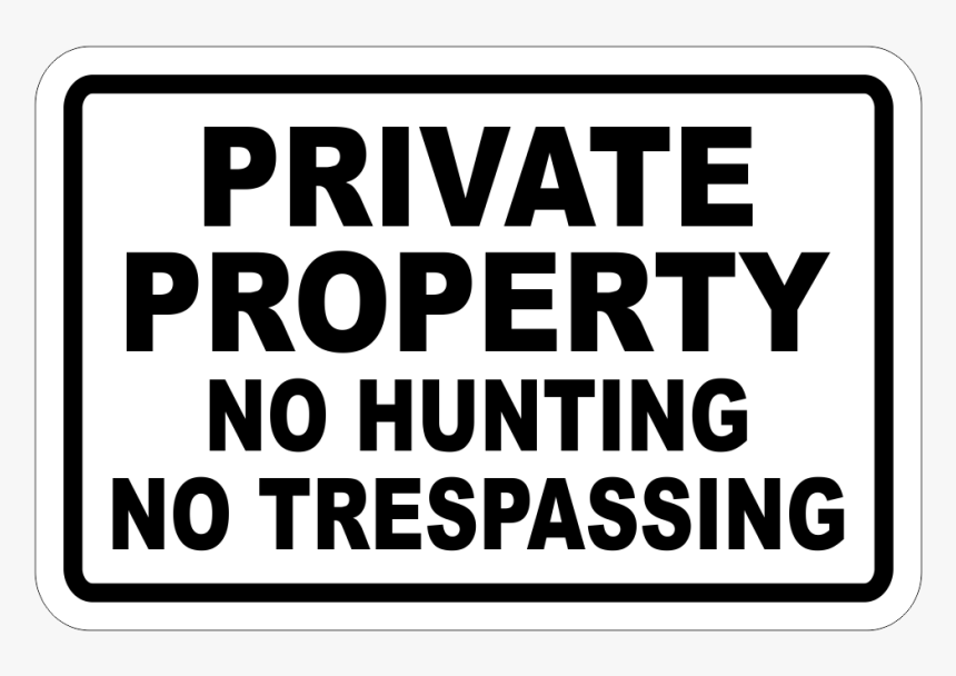 No Trespassing Signs Transparent, HD Png Download , Transparent Png ...