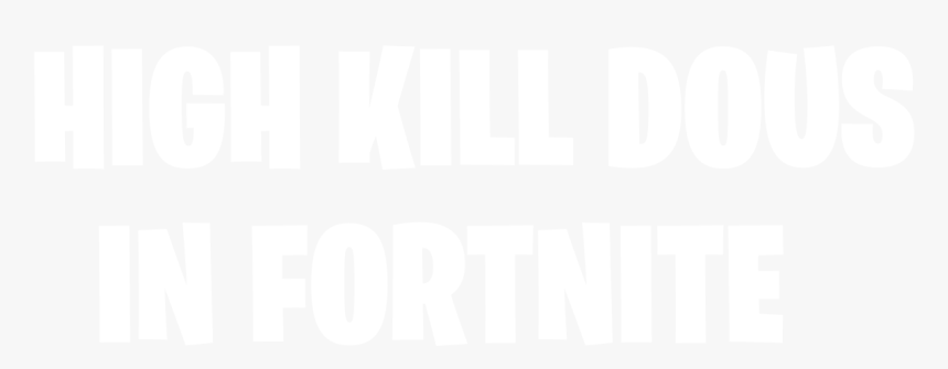 Edit High Kill Dous In Fortnite Logo - Poster, HD Png Download ...