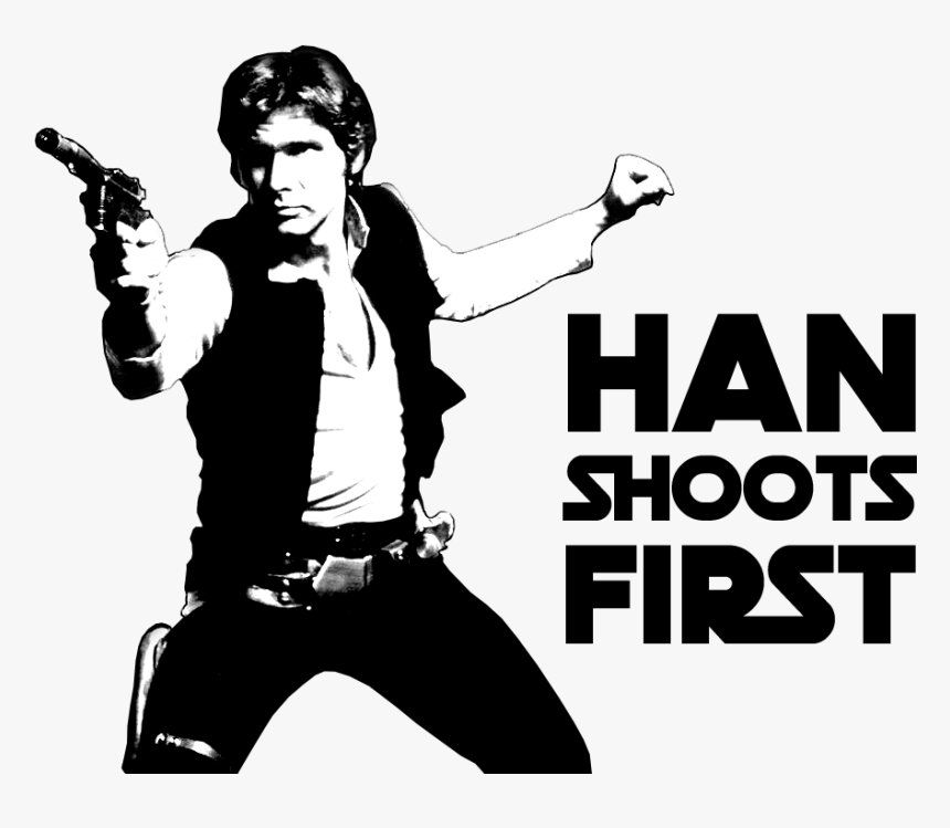 Han Shoots First - Hans Solo, HD Png Download , Transparent Png Image ...