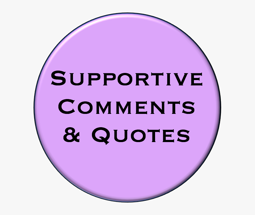 Supportive Comments & Quotes - Circle, HD Png Download , Transparent ...