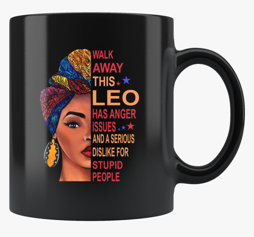 Black Girl Walk Away This Leo Has Anger Issues Serious - Black Woman ...
