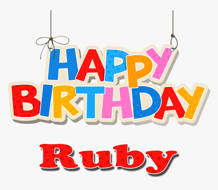 Ruby Happy Birthday Name Png, Transparent Png , Transparent Png Image - PNGitem