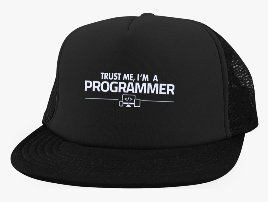 Trust Me, I M A Programmer Cap Class - Baseball Cap, HD Png Download ...