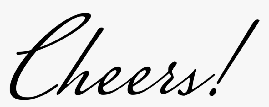 Cheers - Calligraphy, HD Png Download , Transparent Png Image - PNGitem