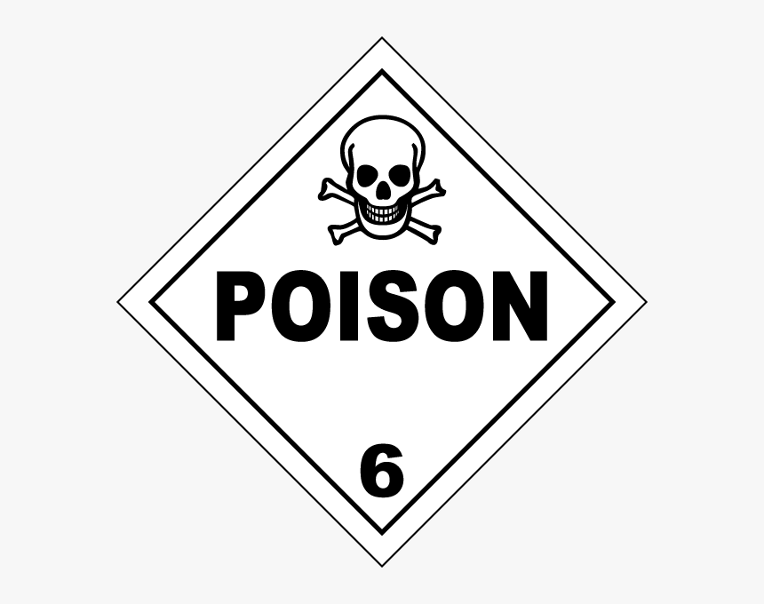 Poison Class 6 Placard - Poison Do Not Drink, HD Png Download ...