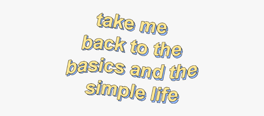 Lyrics, Png, And Text Image - Take Me Back To The Basics, Transparent ...