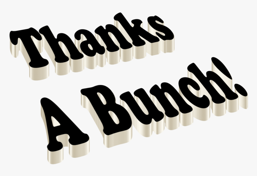 Thanks A Bunch Png Photo, Transparent Png , Transparent Png Image - PNGitem