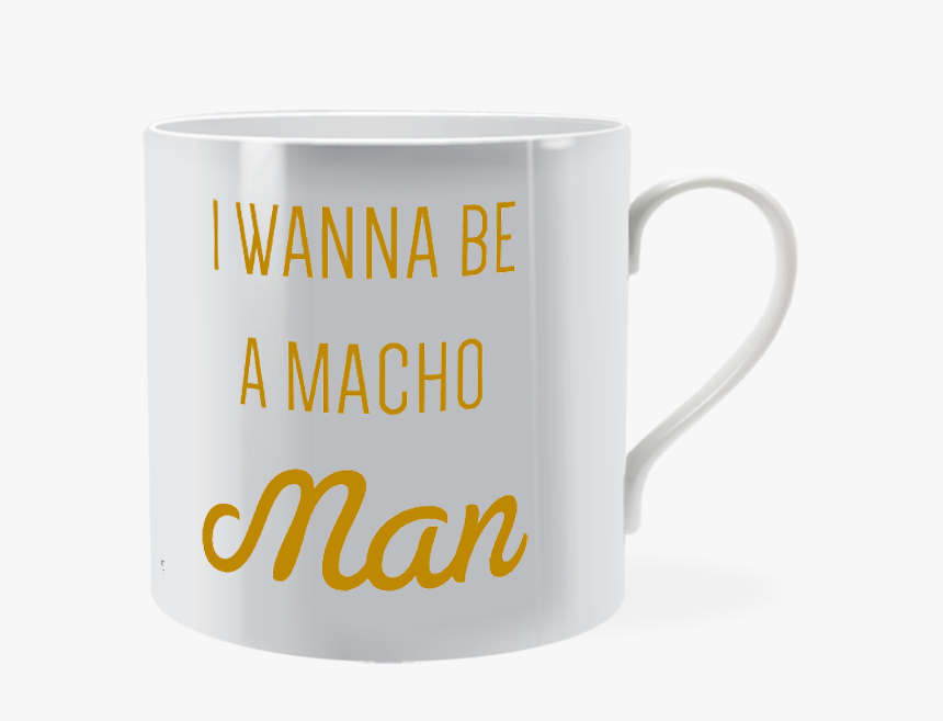 Macho Macho Man ~ Man Mug - Coffee Cup, HD Png Download , Transparent ...