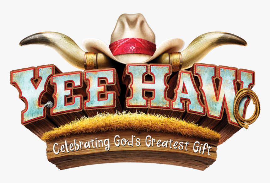 Yeehaw 2019 - 2 - Yee Haw Vacation Bible School, HD Png Download ...