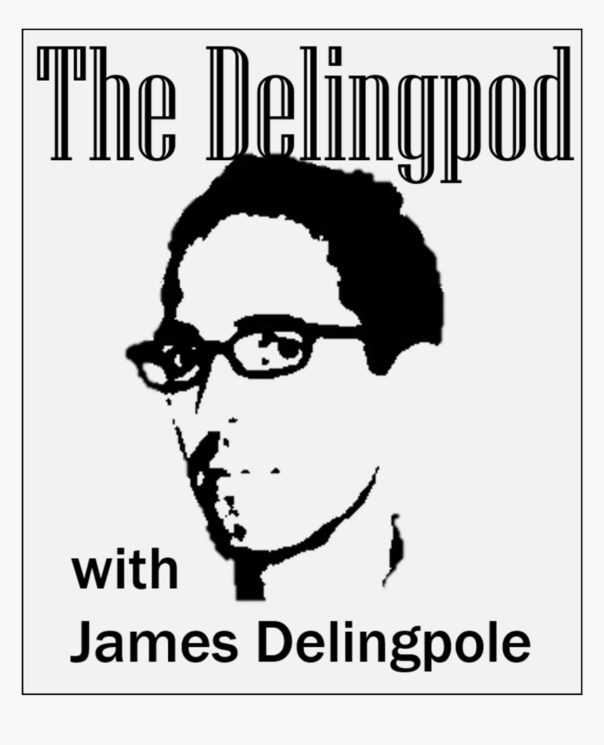 The Delingpod: The James Delingpole Podcast, HD Png Download ...