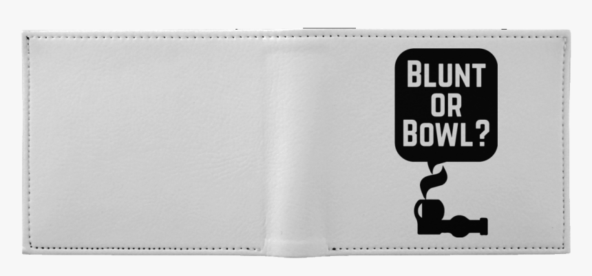 Blunt Or Bowl Wallet - Wallet, HD Png Download , Transparent Png Image ...