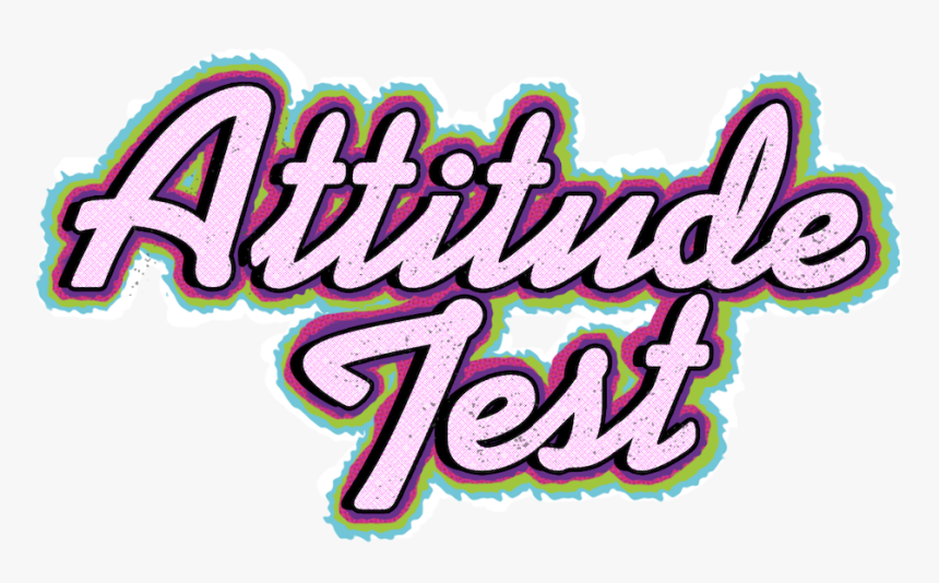 Attitude Test - Illustration, HD Png Download , Transparent Png Image ...