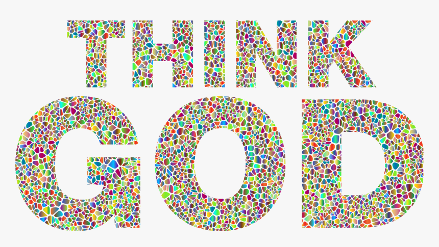 Polyprismatic Tiles Think God Typography No Background - Clipart No ...