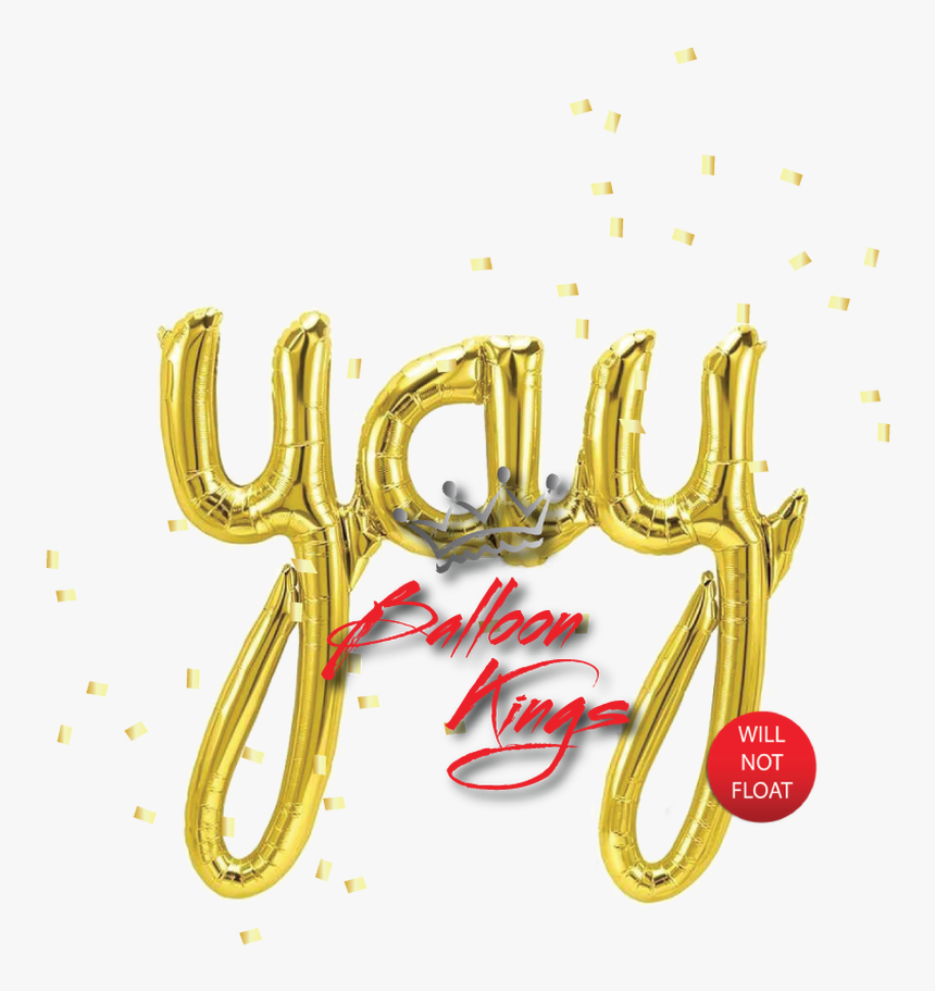 Yay Gold Script - Yay Script Balloon, HD Png Download , Transparent Png ...