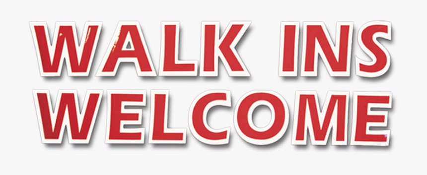 Static Cling Sign Walk Ins Welcome - Walk Ins Welcome Sign Png ...