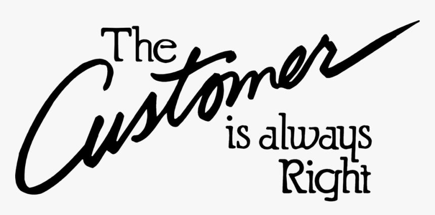 Customer Is Always Right Clipart, HD Png Download , Transparent Png ...