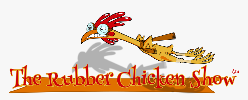 The Rubber Chicken Show, HD Png Download , Transparent Png Image - PNGitem