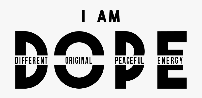 I Am Dope - Am Dope, HD Png Download , Transparent Png Image - PNGitem