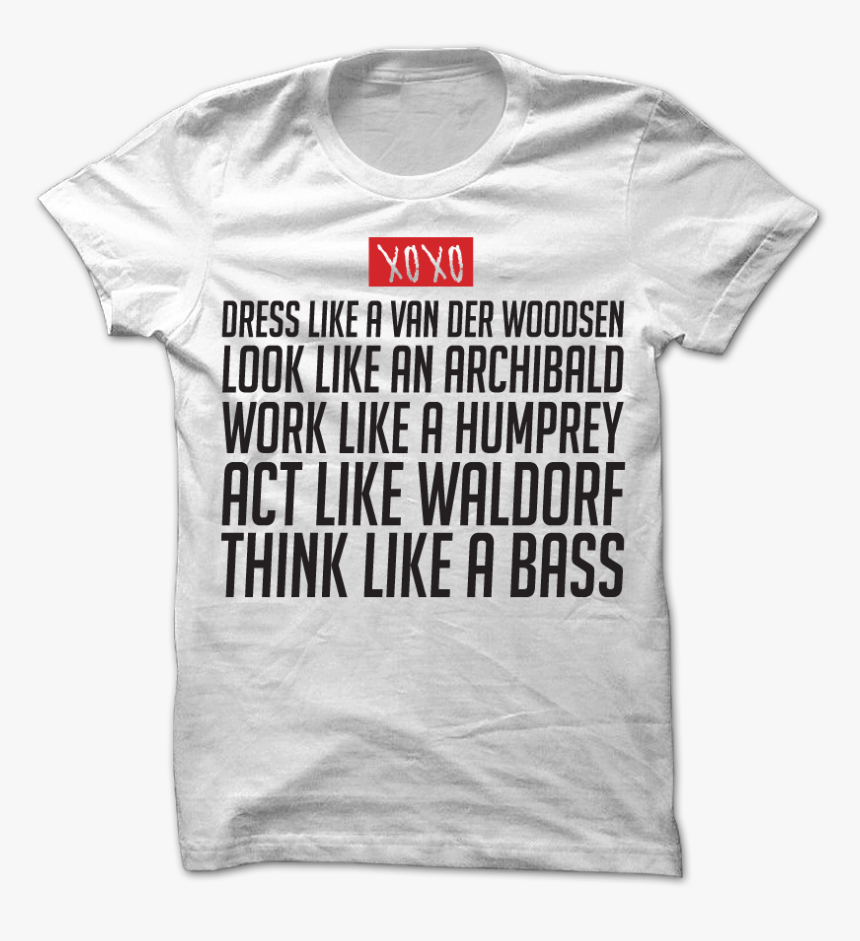Think Like A Bass White - Core Values T Shirt, HD Png Download ...