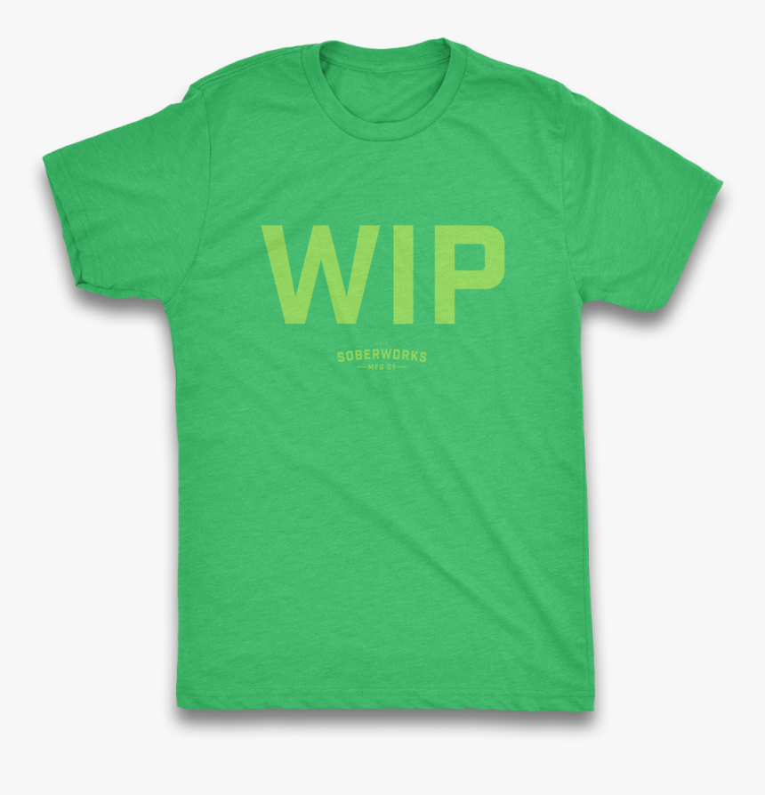 Slogan / Work In Progress / Green - Active Shirt, HD Png Download ...
