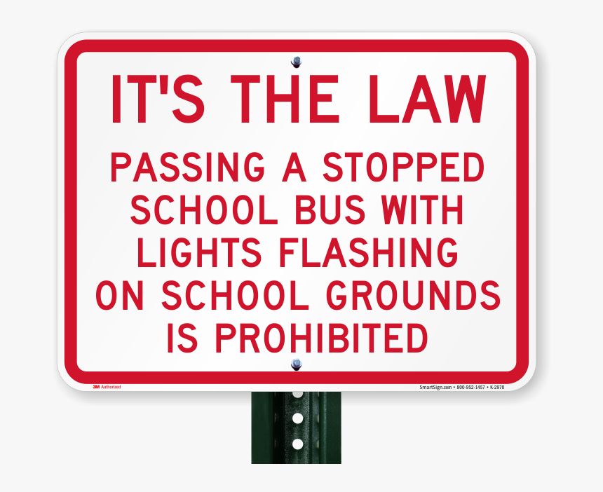 Passing Stopped Bus With Lights Prohibited Signs - Sign, HD Png ...