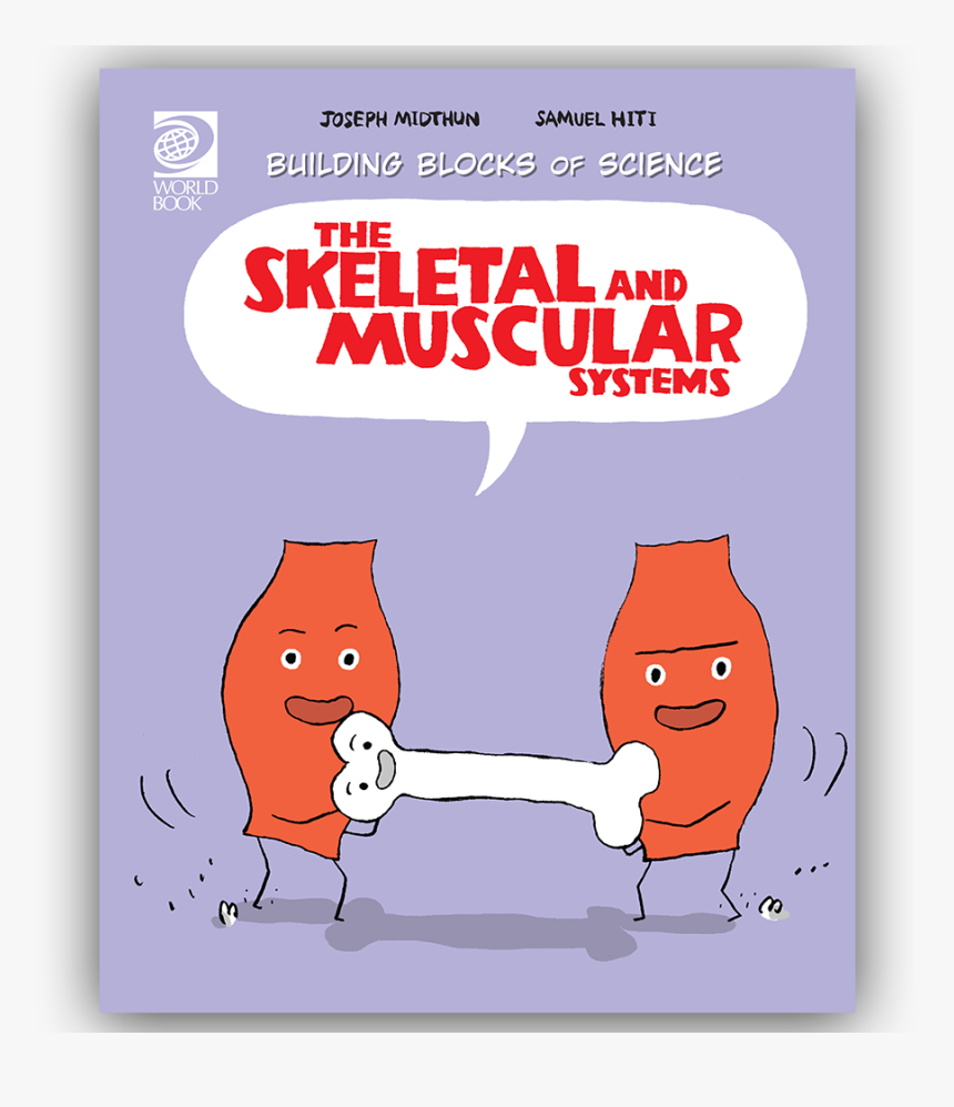 Skeletal And Muscular Systems World Book - Skeletal And Muscular System ...