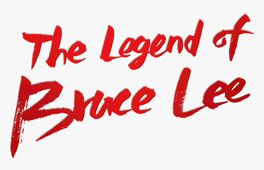 The Legend Of Bruce Lee - Calligraphy, HD Png Download , Transparent ...