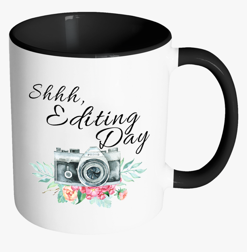 Shhh Editing Day Accent Mug, HD Png Download , Transparent Png Image ...