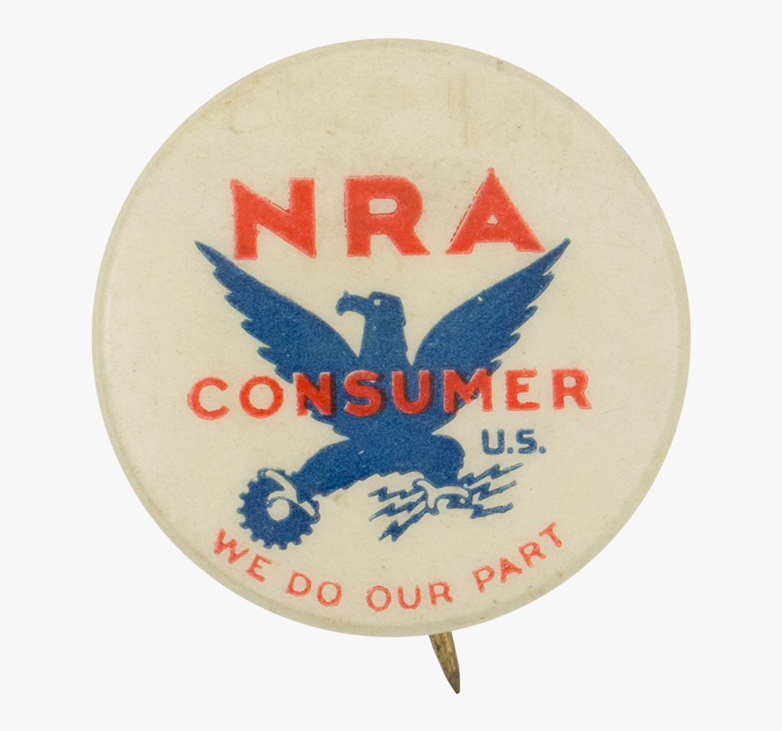 Nra Consumer We Do Our Part Club Button Museum - Nra 1933 Transparent ...