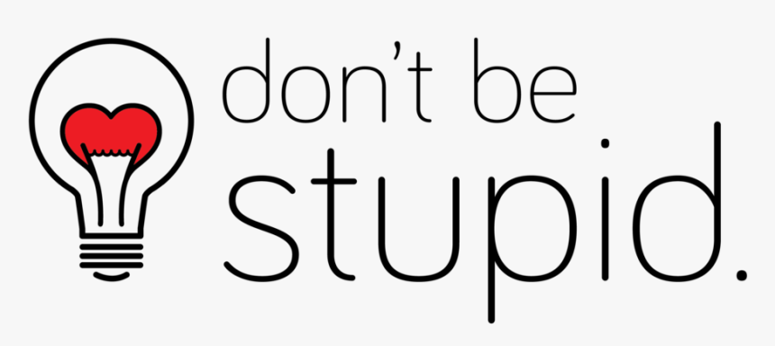 Stupid Png, Transparent Png , Transparent Png Image - PNGitem