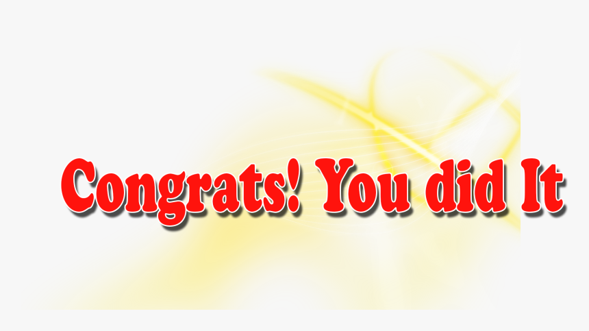 Congrats You Did It Png Background - Calligraphy, Transparent Png ...