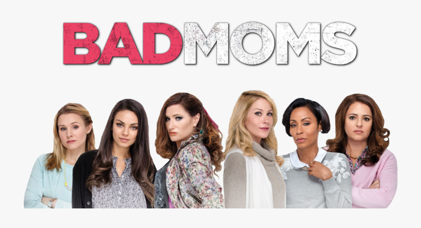 Bad Moms, HD Png Download , Transparent Png Image - PNGitem