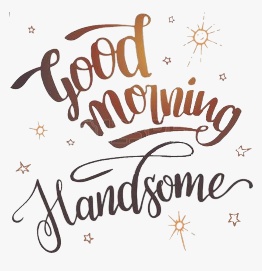 Good Morning Gorgeous Clipart , Png Download - Good Morning Gorgeous ...