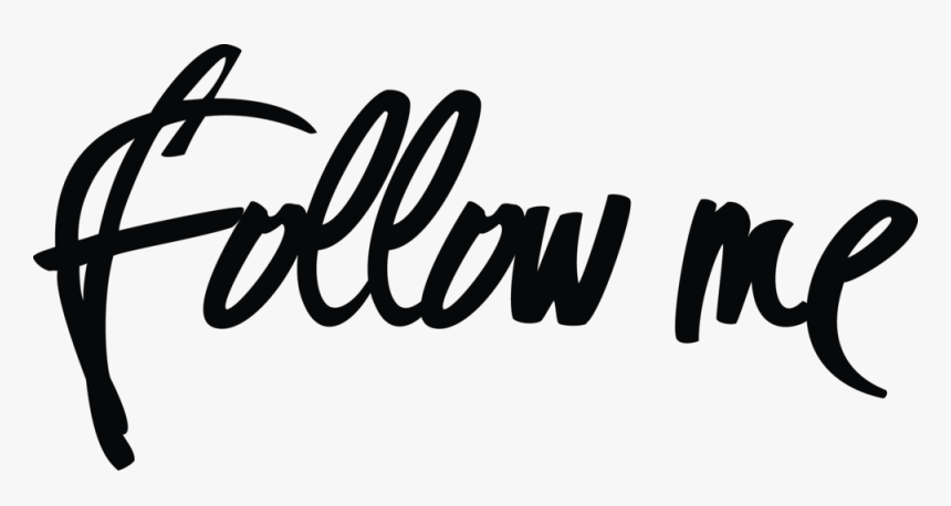 Follow Me, HD Png Download , Transparent Png Image - PNGitem
