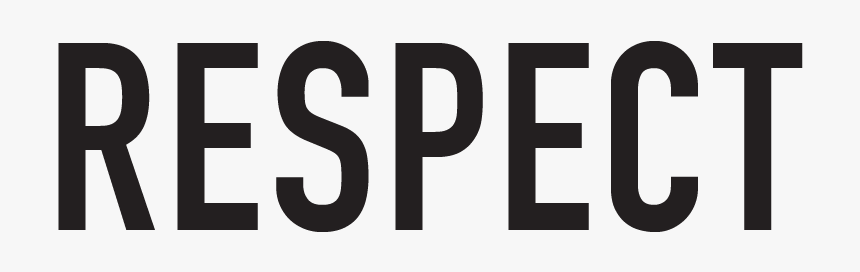 Respect Png Black And White - Respect Text, Transparent Png ...
