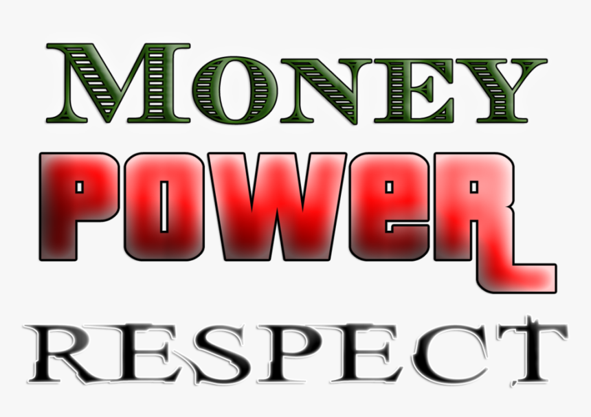 Share This Image - Money Power Respect Transparent, HD Png Download ...