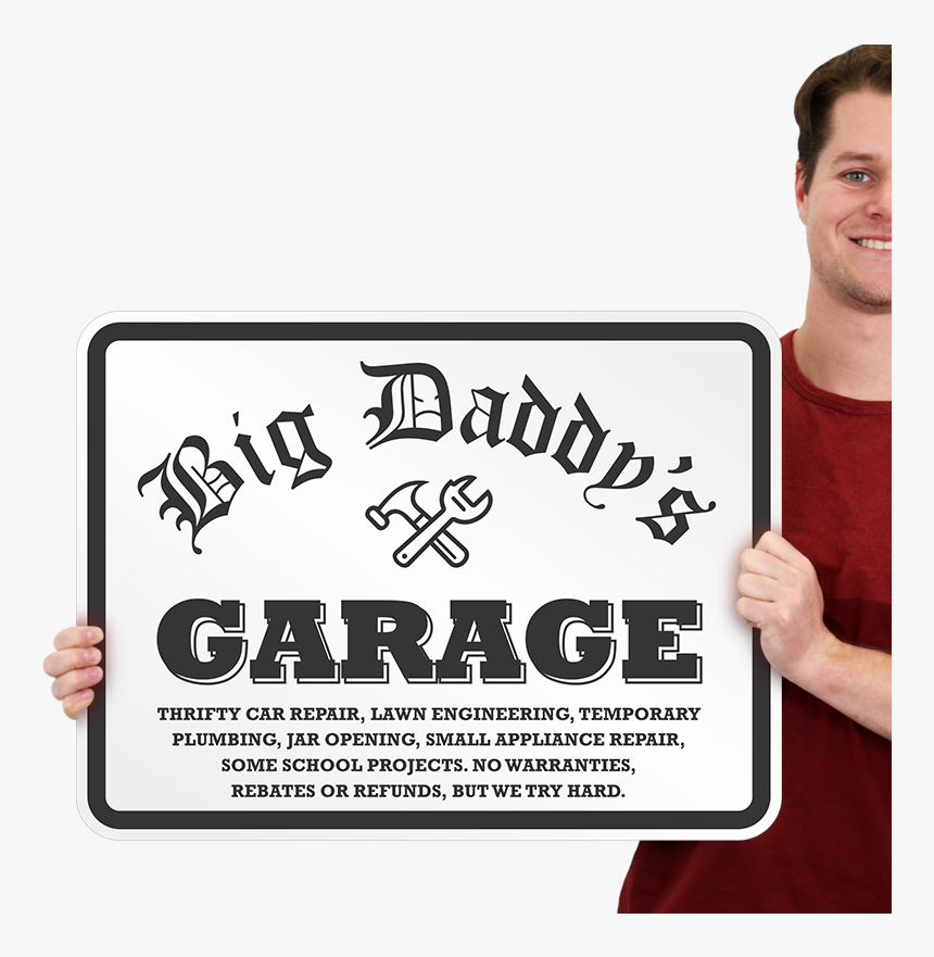 Big Daddys Garage Sign - Signage, HD Png Download , Transparent Png ...