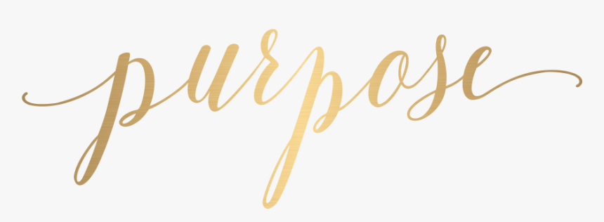 Purpose - Calligraphy, HD Png Download , Transparent Png Image - PNGitem