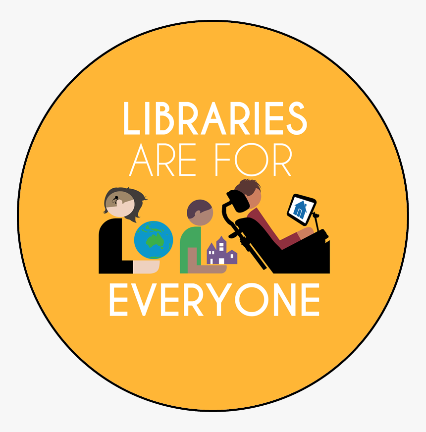 Libraries Are For Everyone Round Button Template Featuring - Libraries ...
