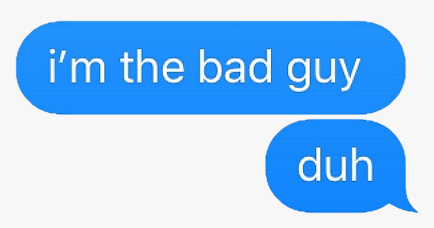 #bad Guy - Im The Bad Guy Duh Sticker, HD Png Download , Transparent ...