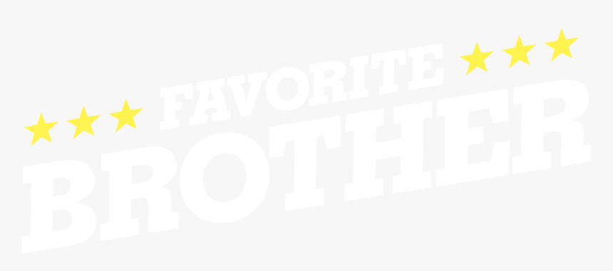 View Reel Favorite Brother - Png Text Hd Brothers, Transparent Png ...