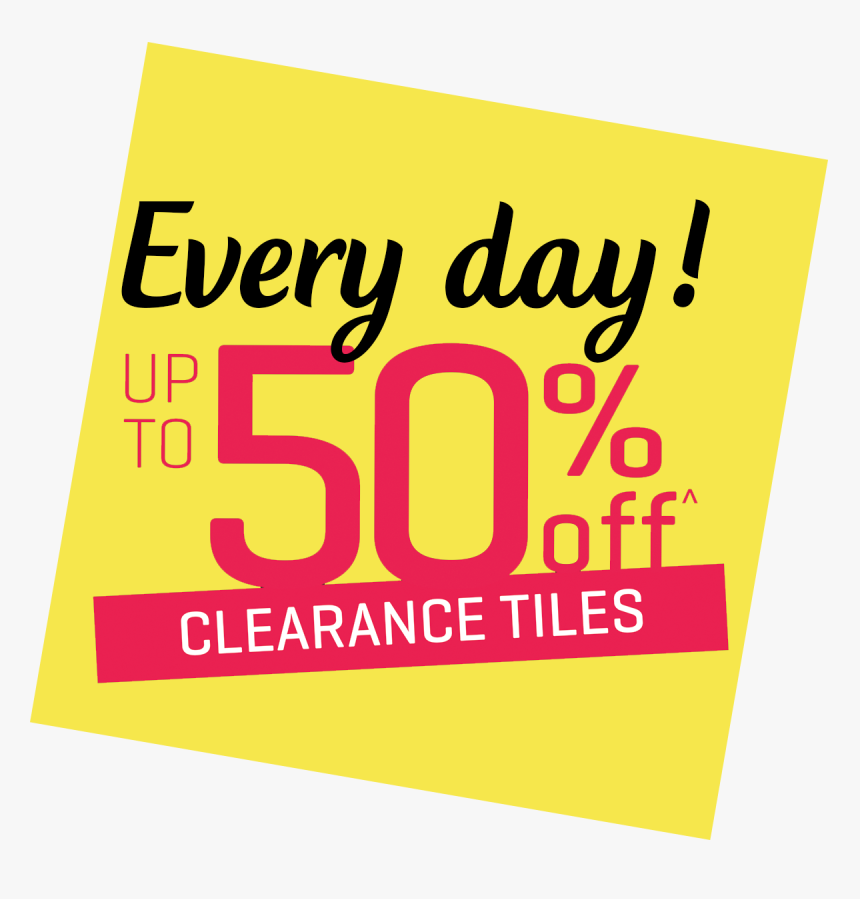 Save Up To 50% Off Clearance Tiles Every Day - Graphic Design, HD Png ...