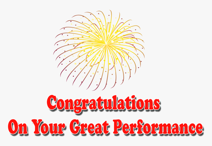 Congratulations On Your Great Performance Png Transparent - Fireworks ...