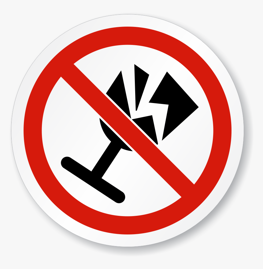 No Fragile Items Symbol Iso Prohibition Circular Sign, - Please Close ...