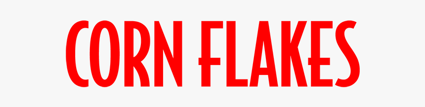 Corn Flakes - Font For Food Product, HD Png Download , Transparent Png ...