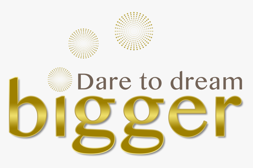 - Dare To Dream Png , Png Download, Transparent Png , Transparent Png ...