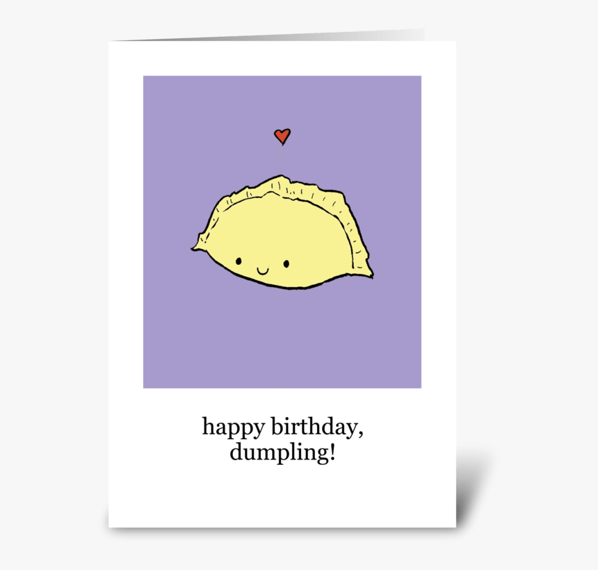Happy Birthday, Dumpling Greeting Card, HD Png Download , Transparent ...